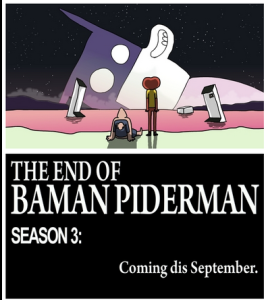 Baman Piderman is Set to Return - Bubbleblabber