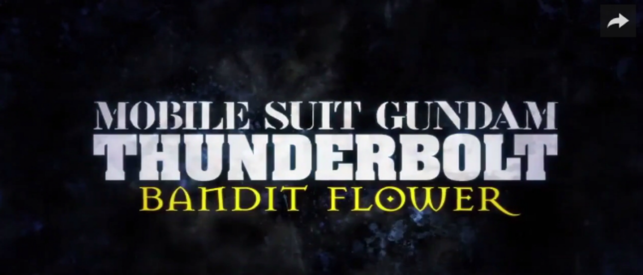 Mobile Suit Gundam Thunderbolt: Bandit Flower Gets English Dubbed ...