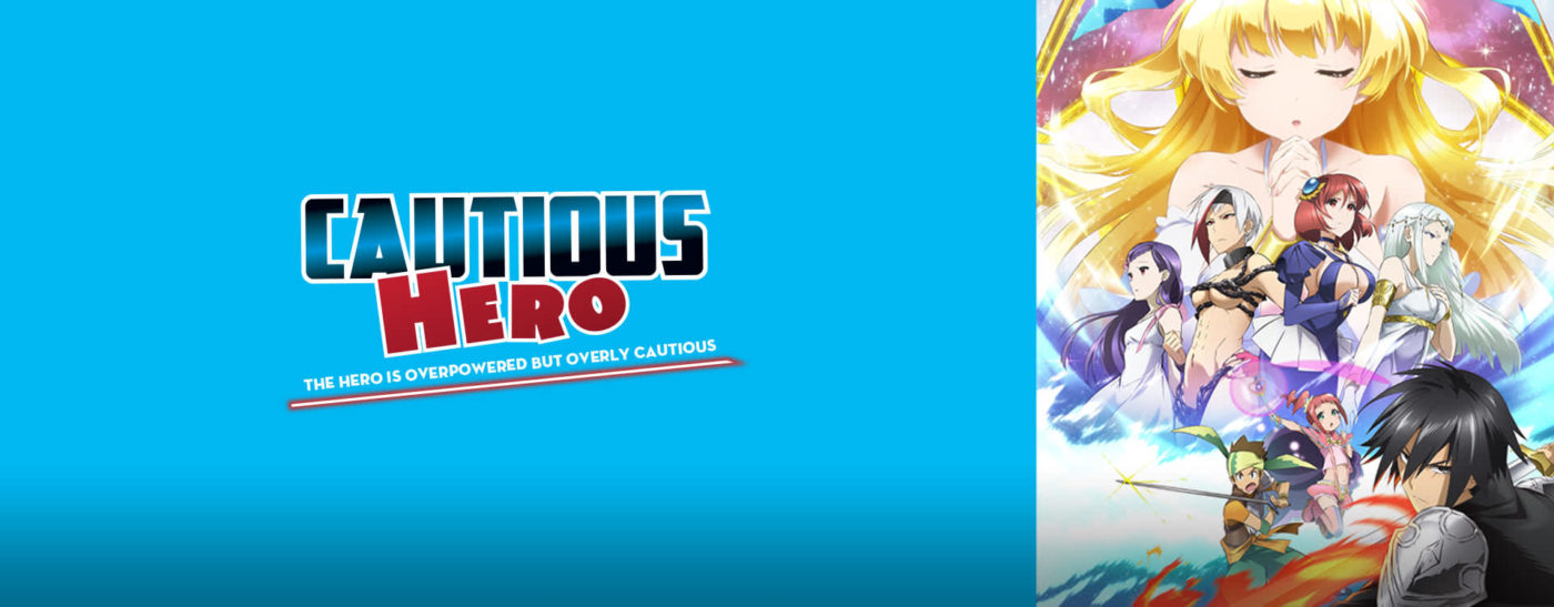English Dub Review: Cautious Hero: The Hero is Overpowered but Overly ...