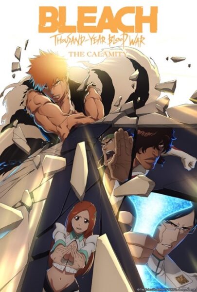 Big Screen Bankai: “BLEACH: Thousand-Year Blood War - The Calamity ...